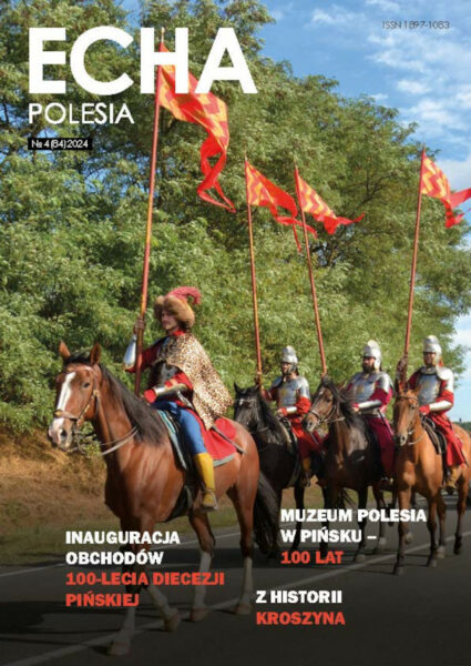 Echa Polesia – Historia i współczesność Polaków na Polesiu. Przyroda ...